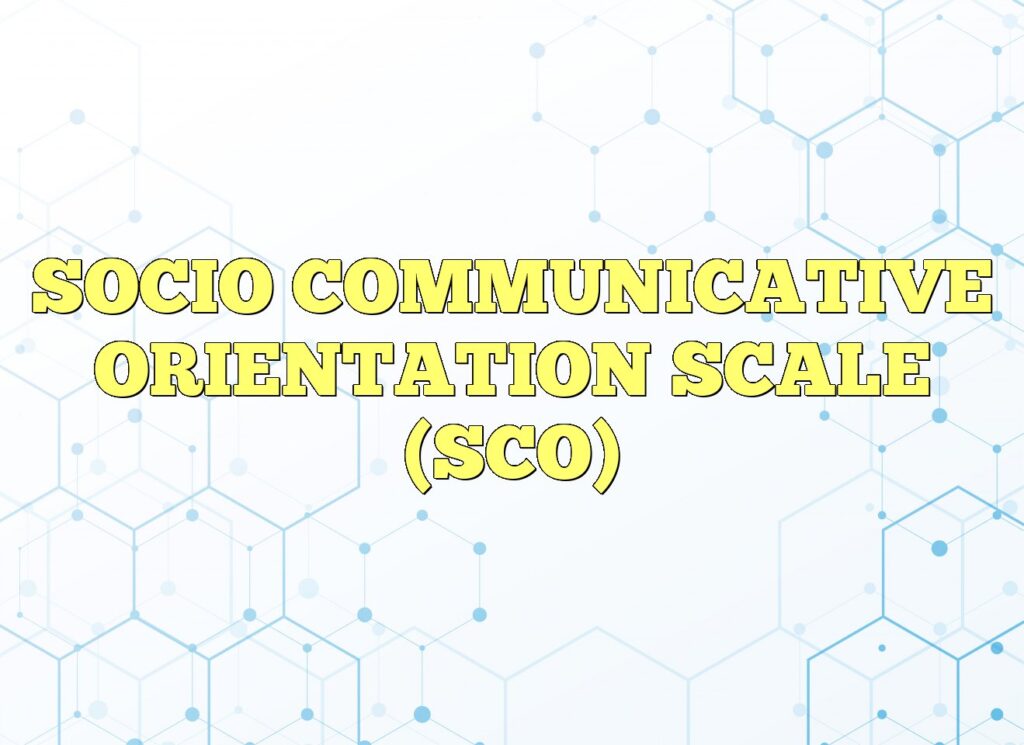 Socio Communicative Orientation Scale (SCO)