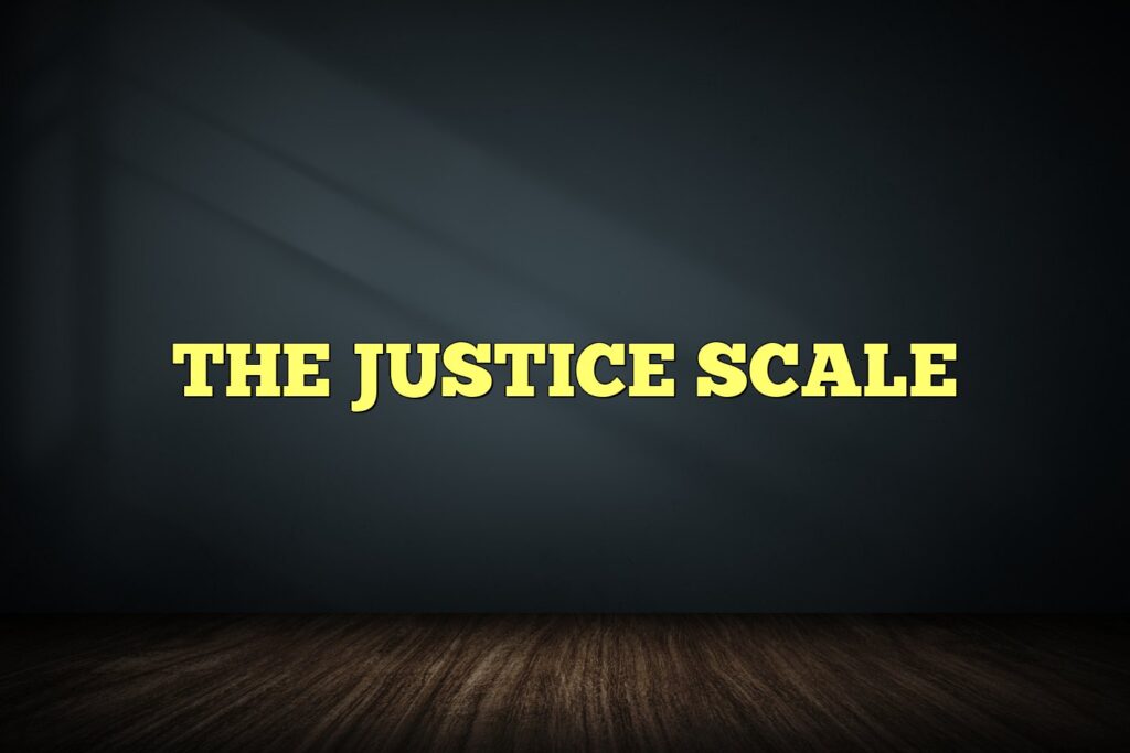 The Justice Scale