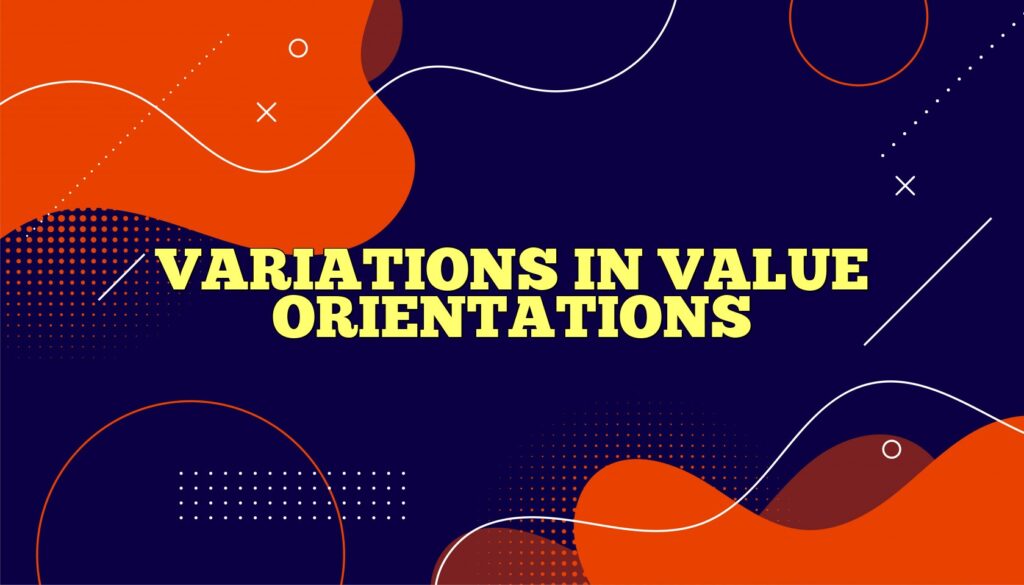Variations In Value Orientations