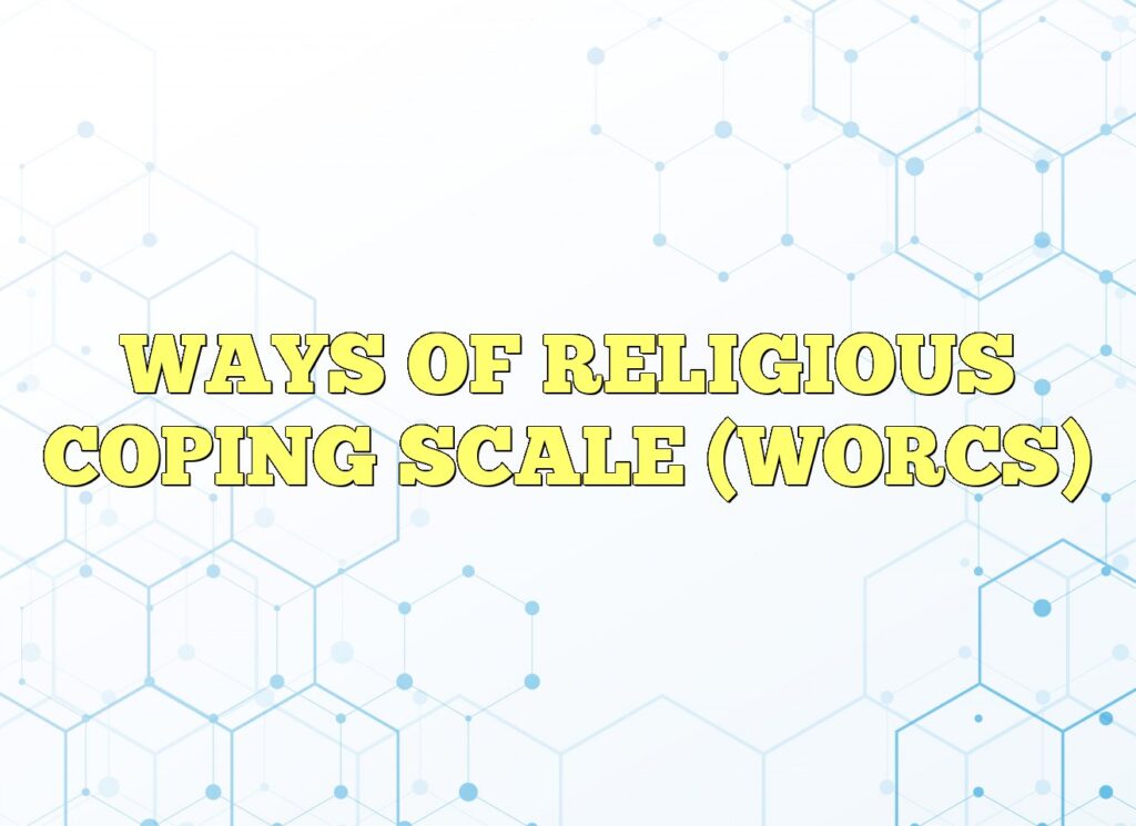 Ways Of Religious Coping Scale (WORCS)