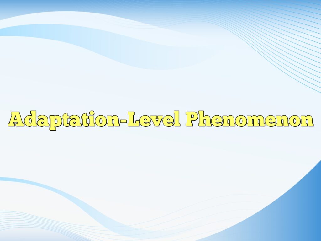 Adaptation-Level Phenomenon Definition & Meaning