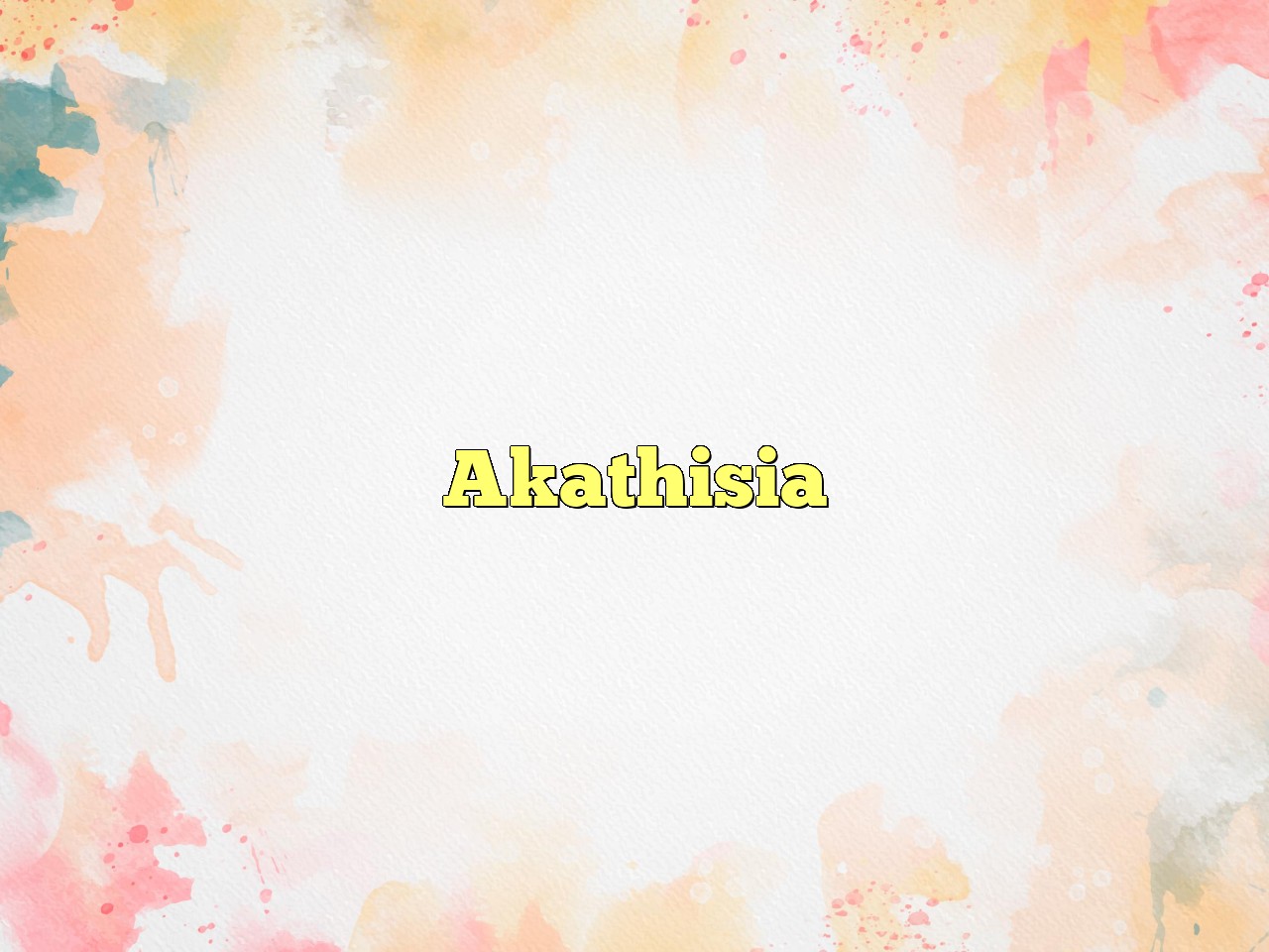 Akathisia Definition & Meaning