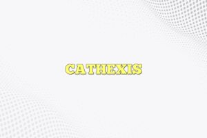 Cathexis