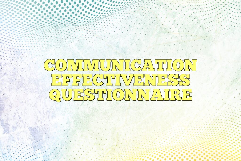 Communication Effectiveness Questionnaire