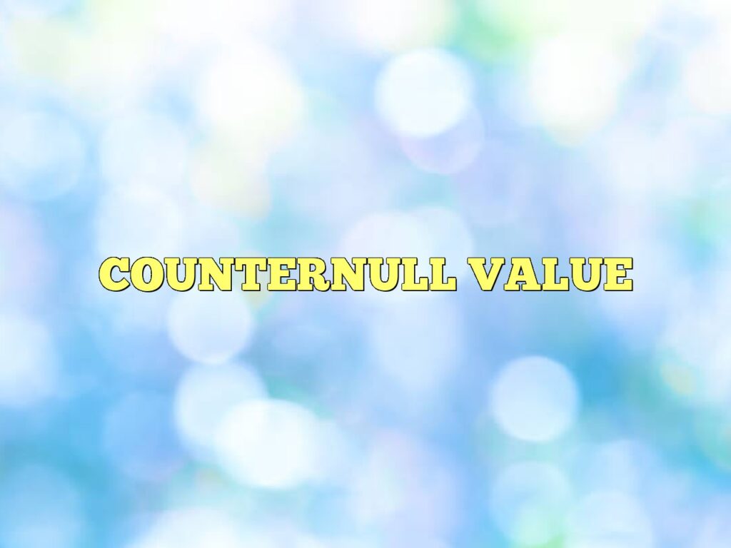 COUNTERNULL VALUE Definition & Meaning