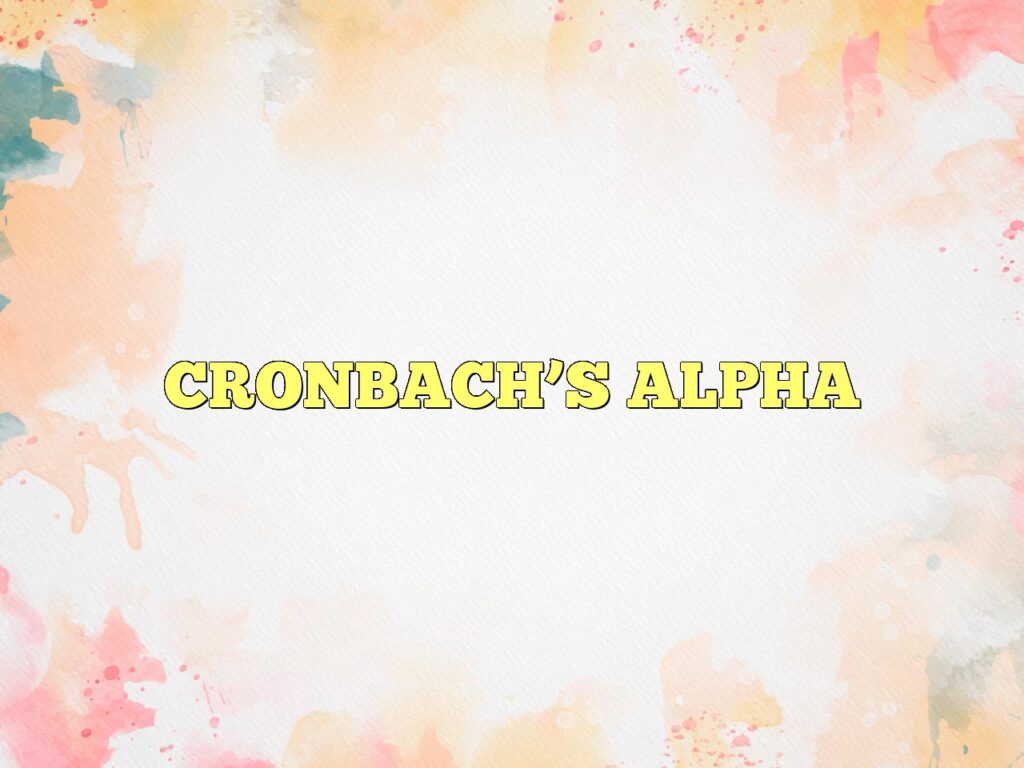 CRONBACH'S ALPHA Definition & Meaning