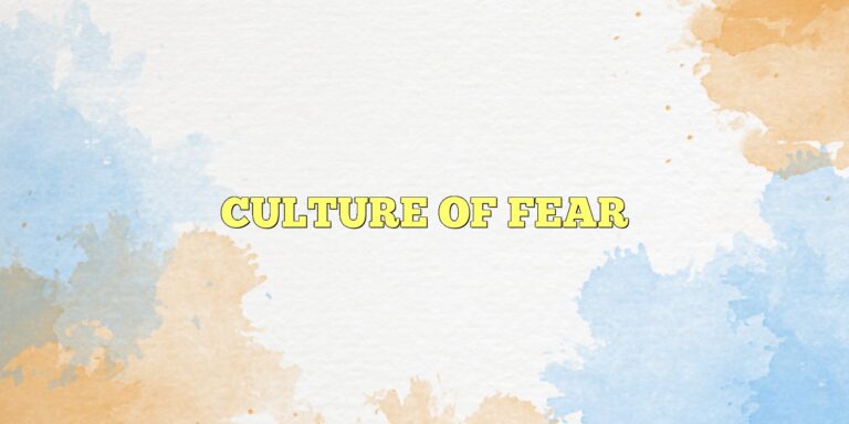 Culture Of Fear