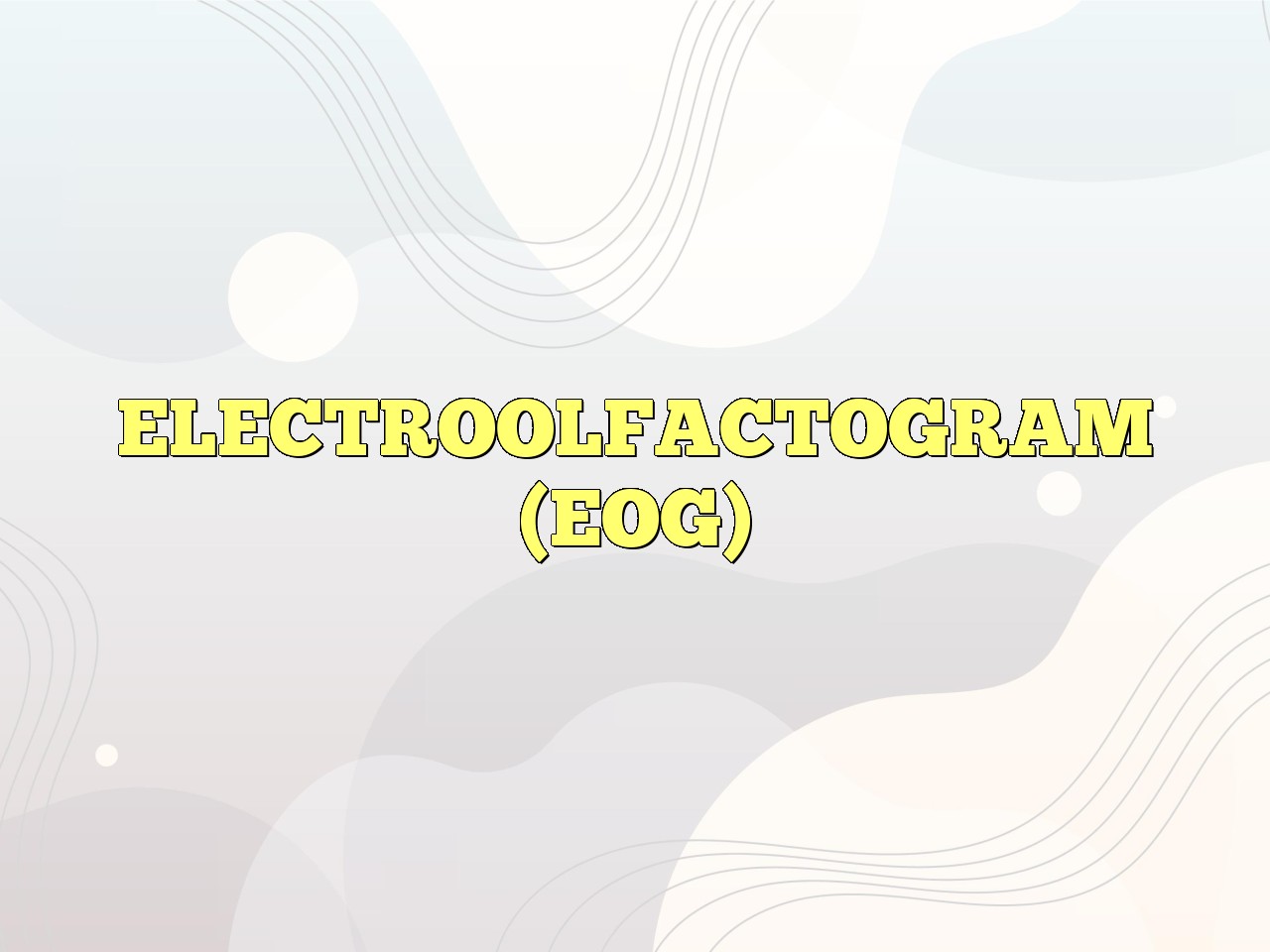 ELECTROOLFACTOGRAM (EOG) Definition & Meaning
