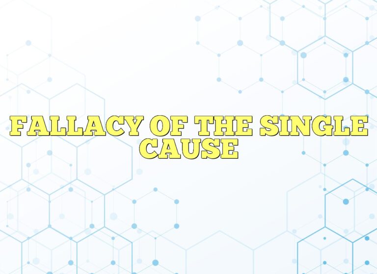 Fallacy Of The Single Cause