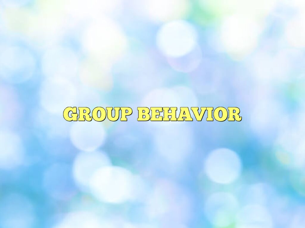 GROUP BEHAVIOR Definition & Meaning