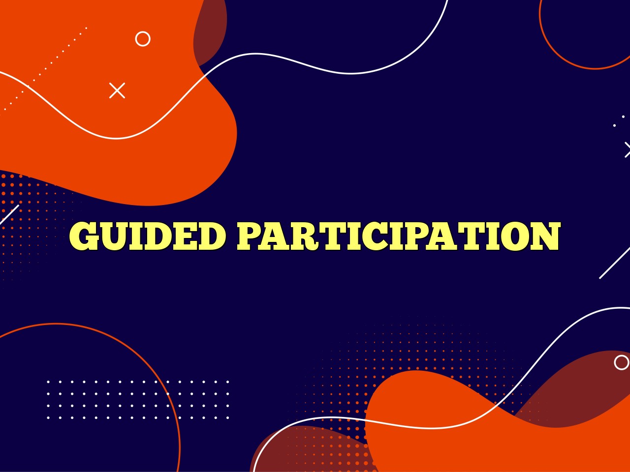 GUIDED PARTICIPATION Definition & Meaning
