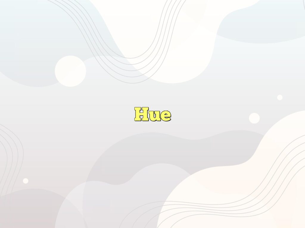 Hue Definition & Meaning