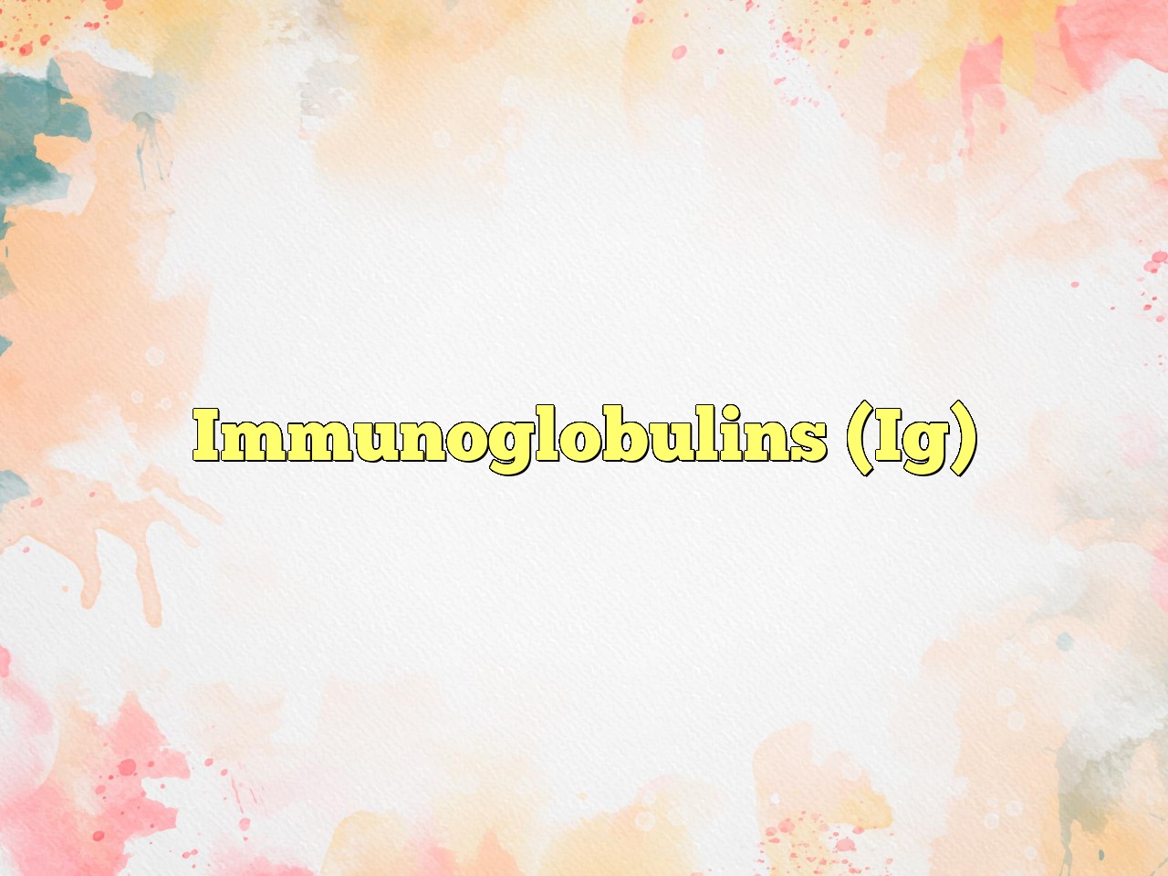 Immunoglobulins (Ig) Definition & Meaning