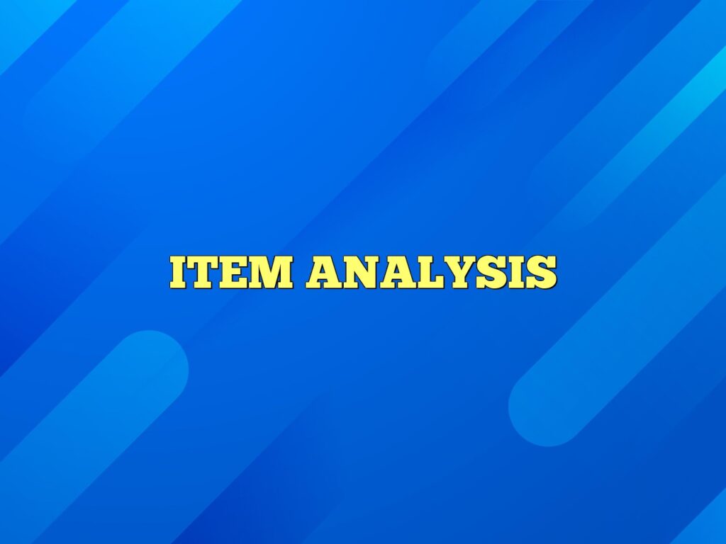 ITEM ANALYSIS Definition & Meaning