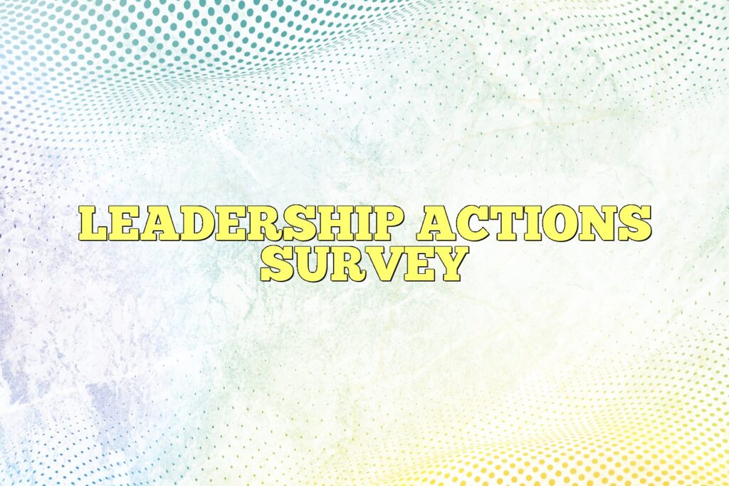 Leadership Actions Survey