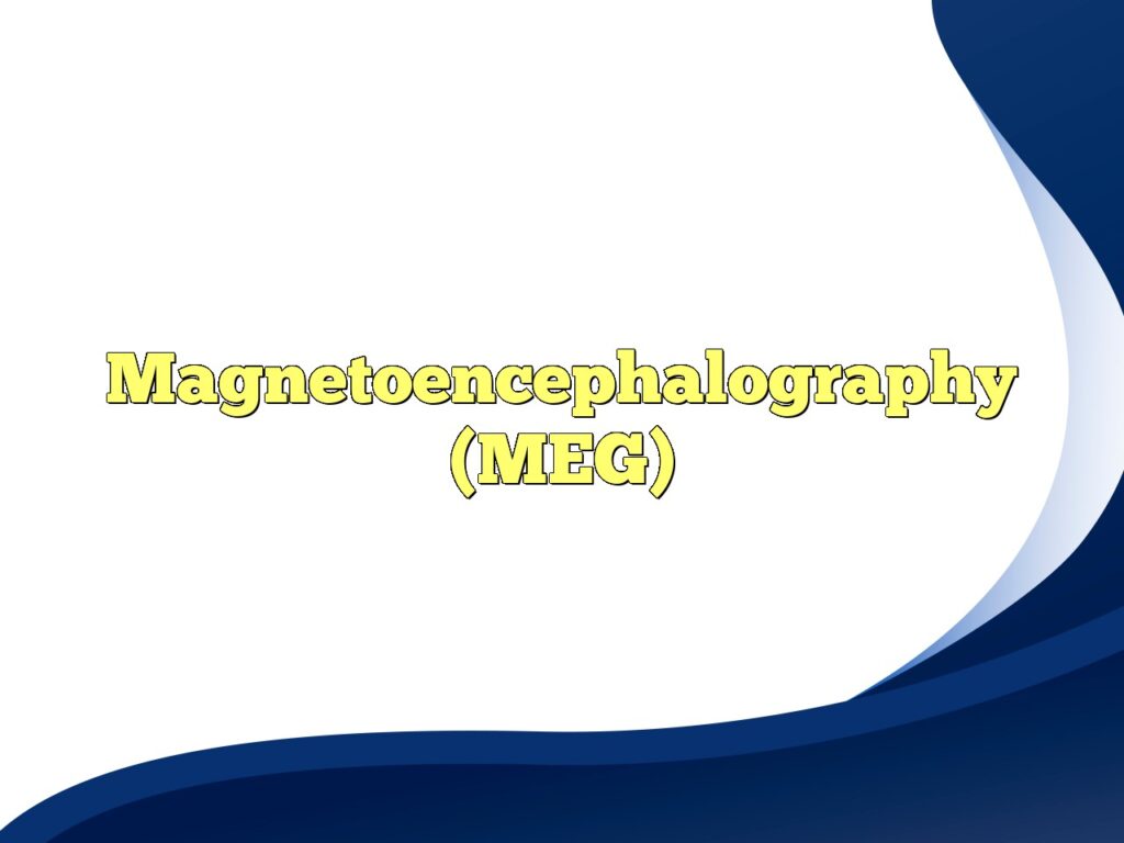 Magnetoencephalography (MEG) Definition & Meaning