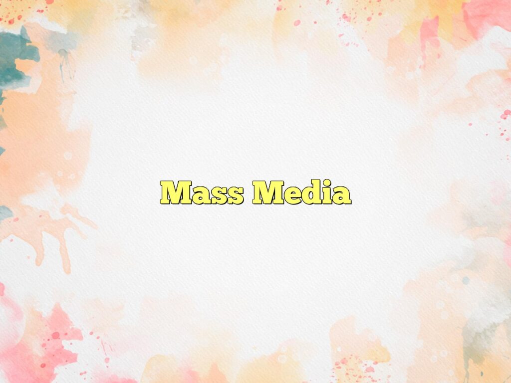 Mass Media Definition & Meaning