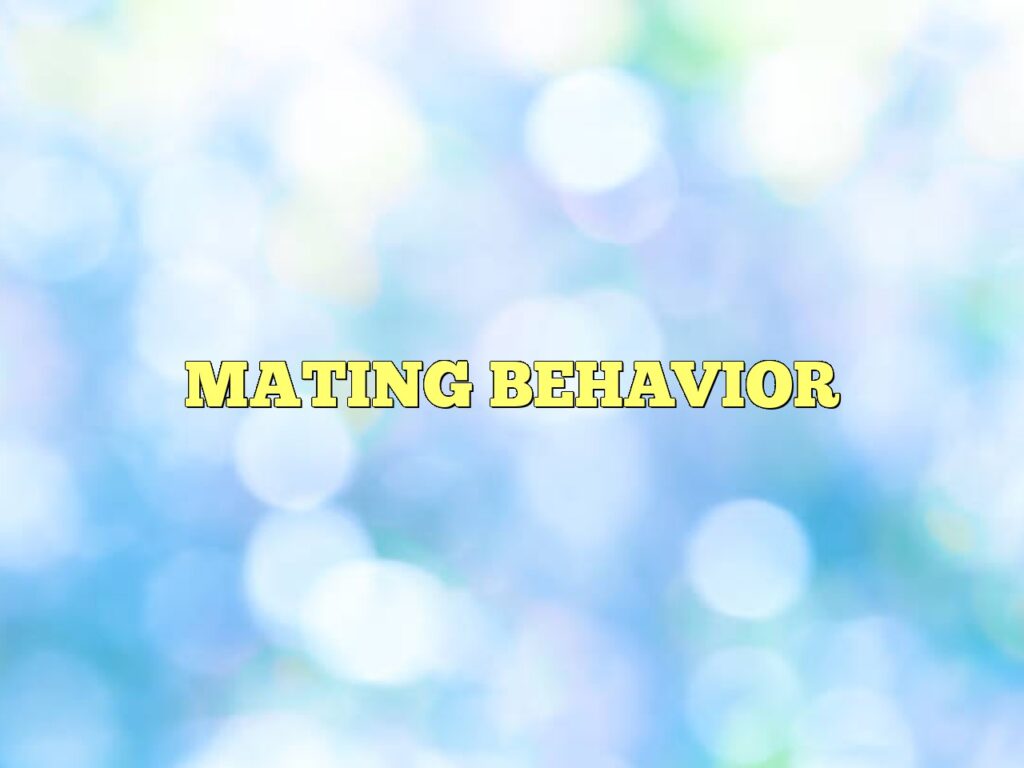 MATING BEHAVIOR Definition & Meaning