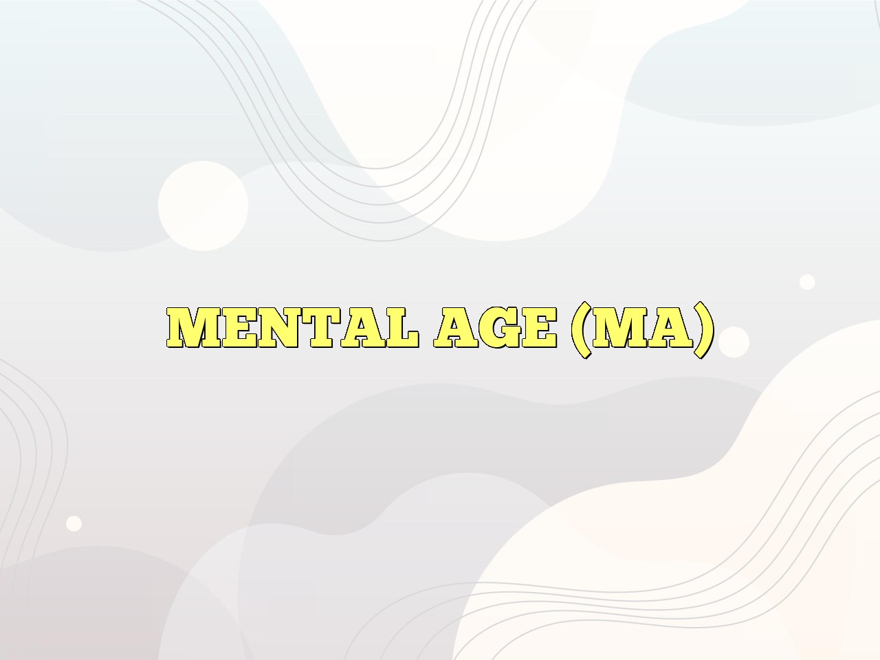 MENTAL AGE (MA) Definition & Meaning