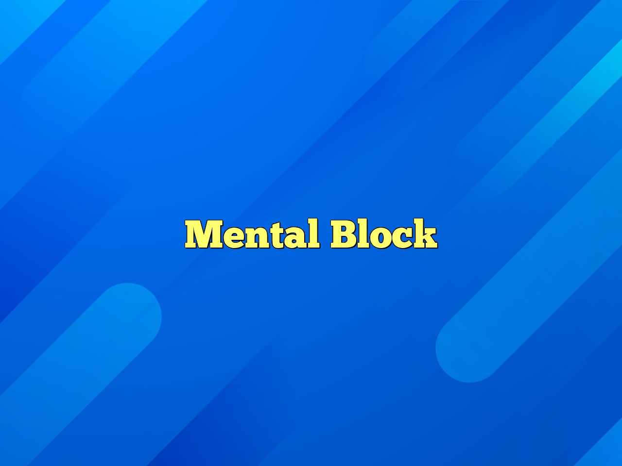Mental Block Definition Meaning