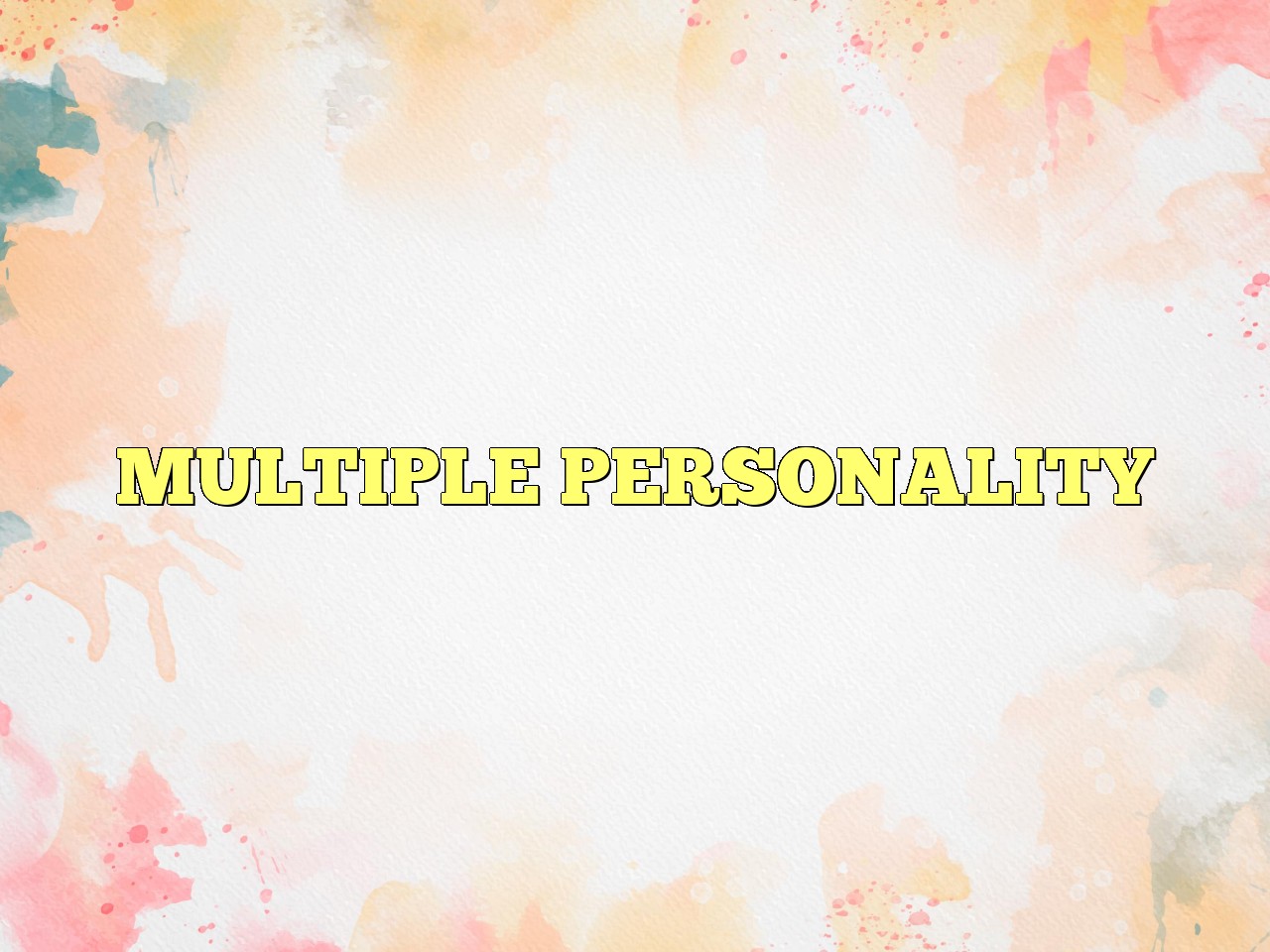 MULTIPLE PERSONALITY Definition & Meaning