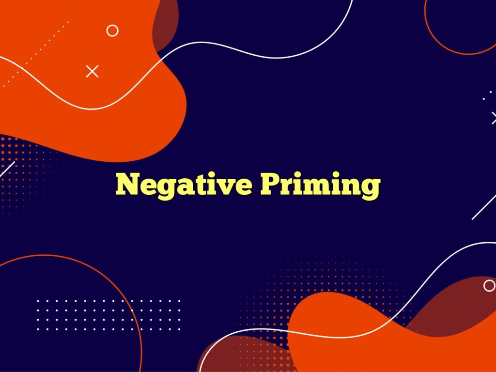 Negative Priming Definition & Meaning
