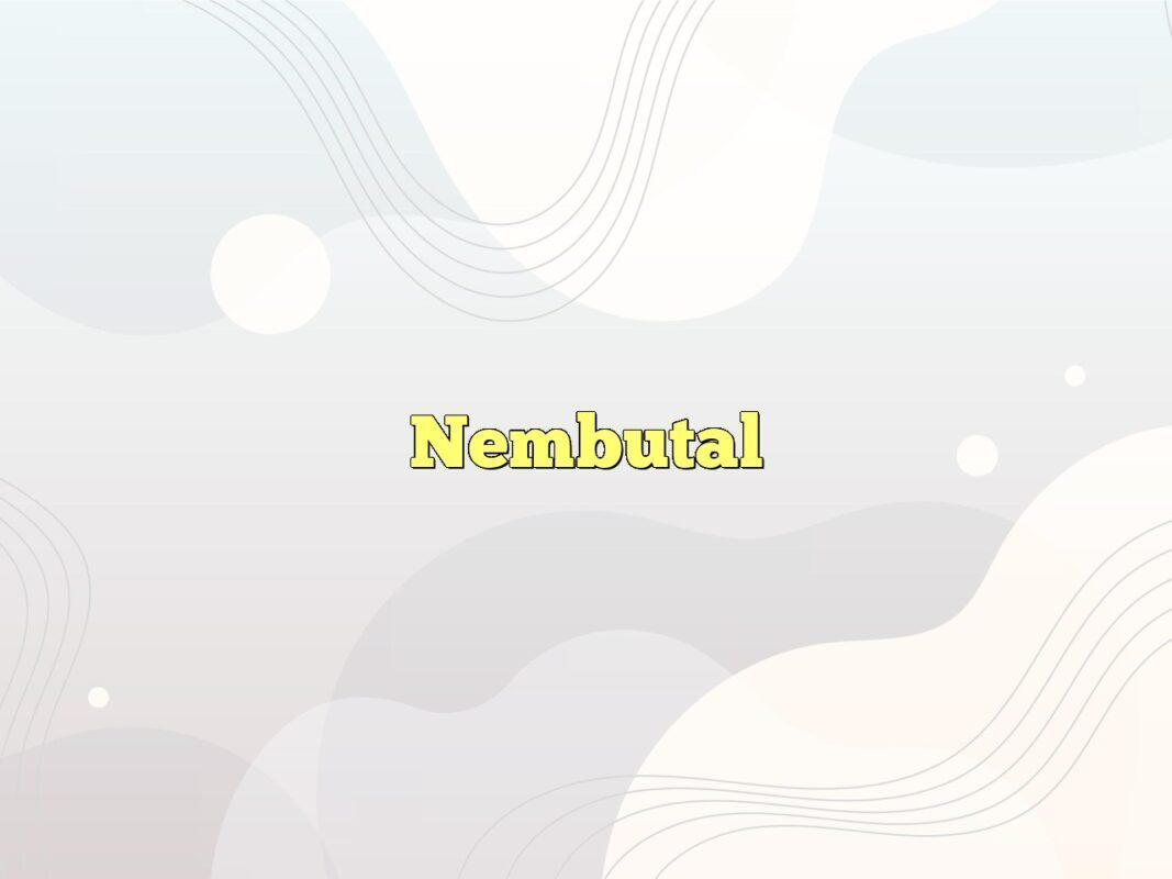 Nembutal Definition & Meaning