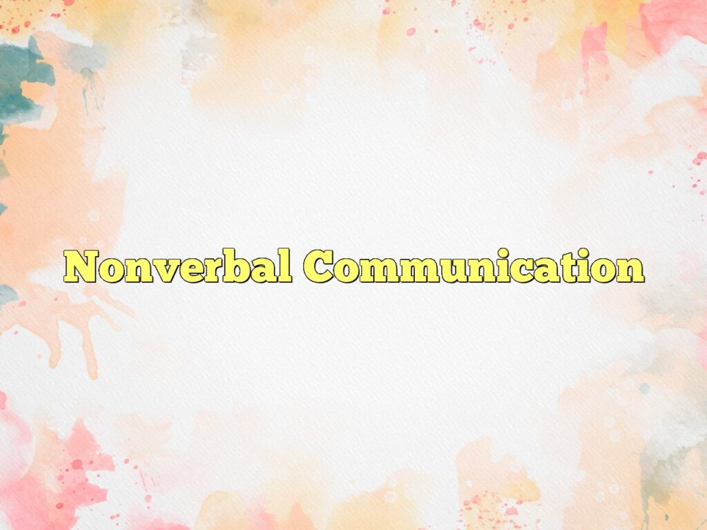 Nonverbal Communication Definition & Meaning