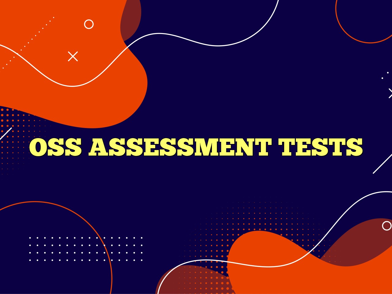 OSS ASSESSMENT TESTS Definition & Meaning