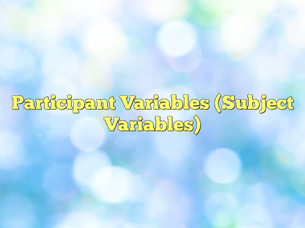 Participant Variables (Subject Variables) Definition & Meaning