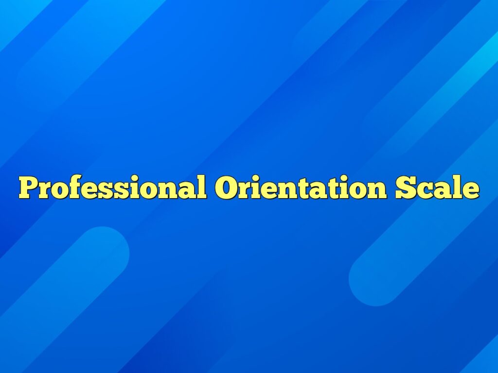 Professional Orientation Scale