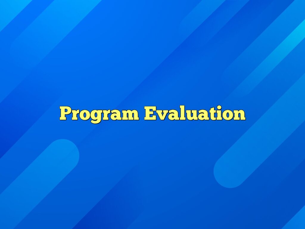 Program Evaluation Definition & Meaning