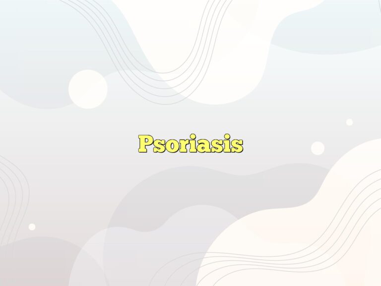 Psoriasis Definition & Meaning