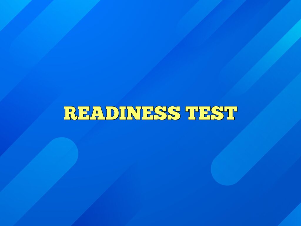 READINESS TEST Definition & Meaning