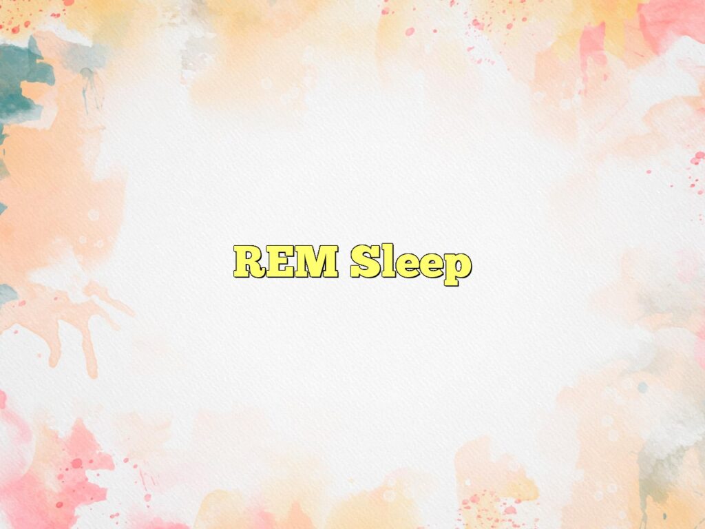 REM Sleep Definition & Meaning