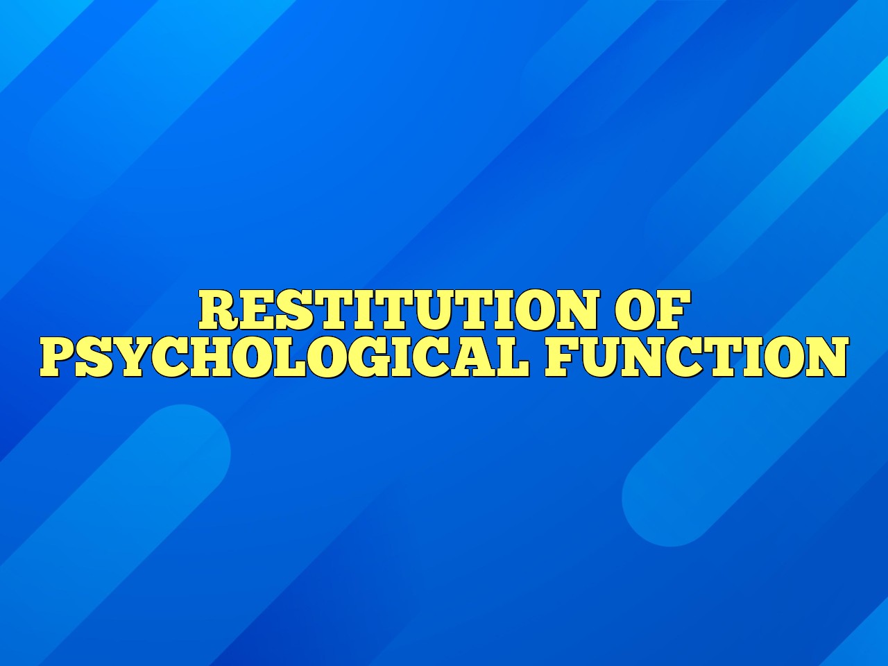 RESTITUTION OF PSYCHOLOGICAL FUNCTION Definition Meaning restitution-of-psychological-function-definition-meaning