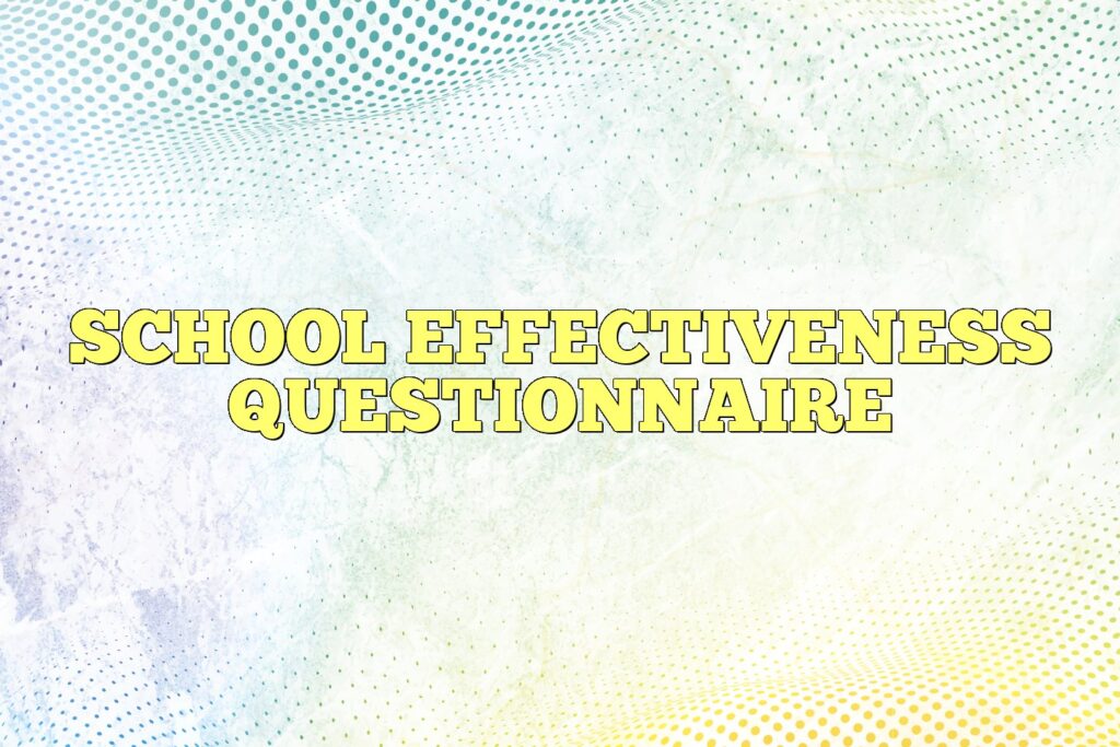 School Effectiveness Questionnaire