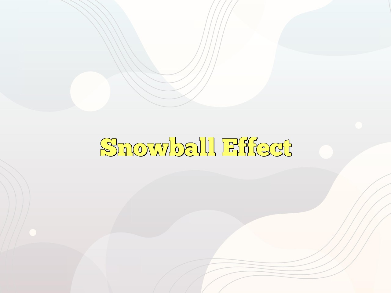 Snowball Effect Definition & Meaning