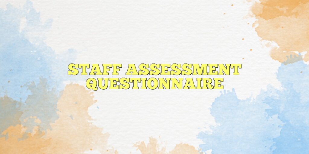 Staff Assessment Questionnaire