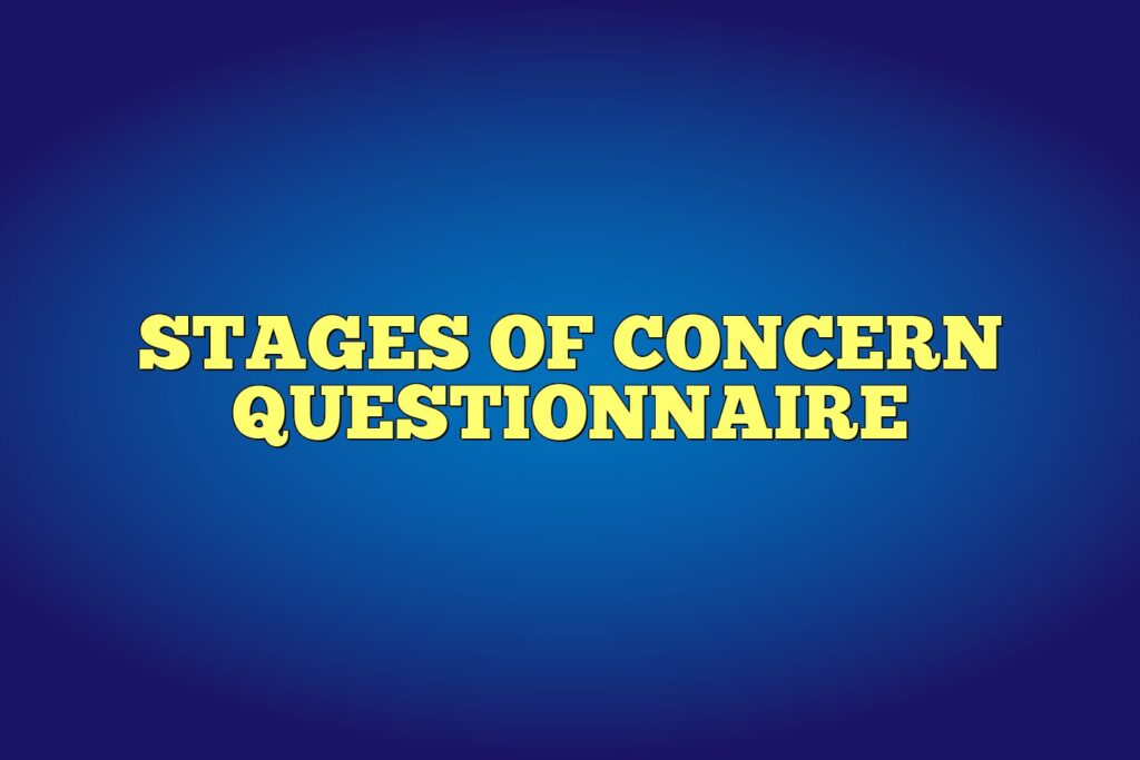 Stages Of Concern Questionnaire