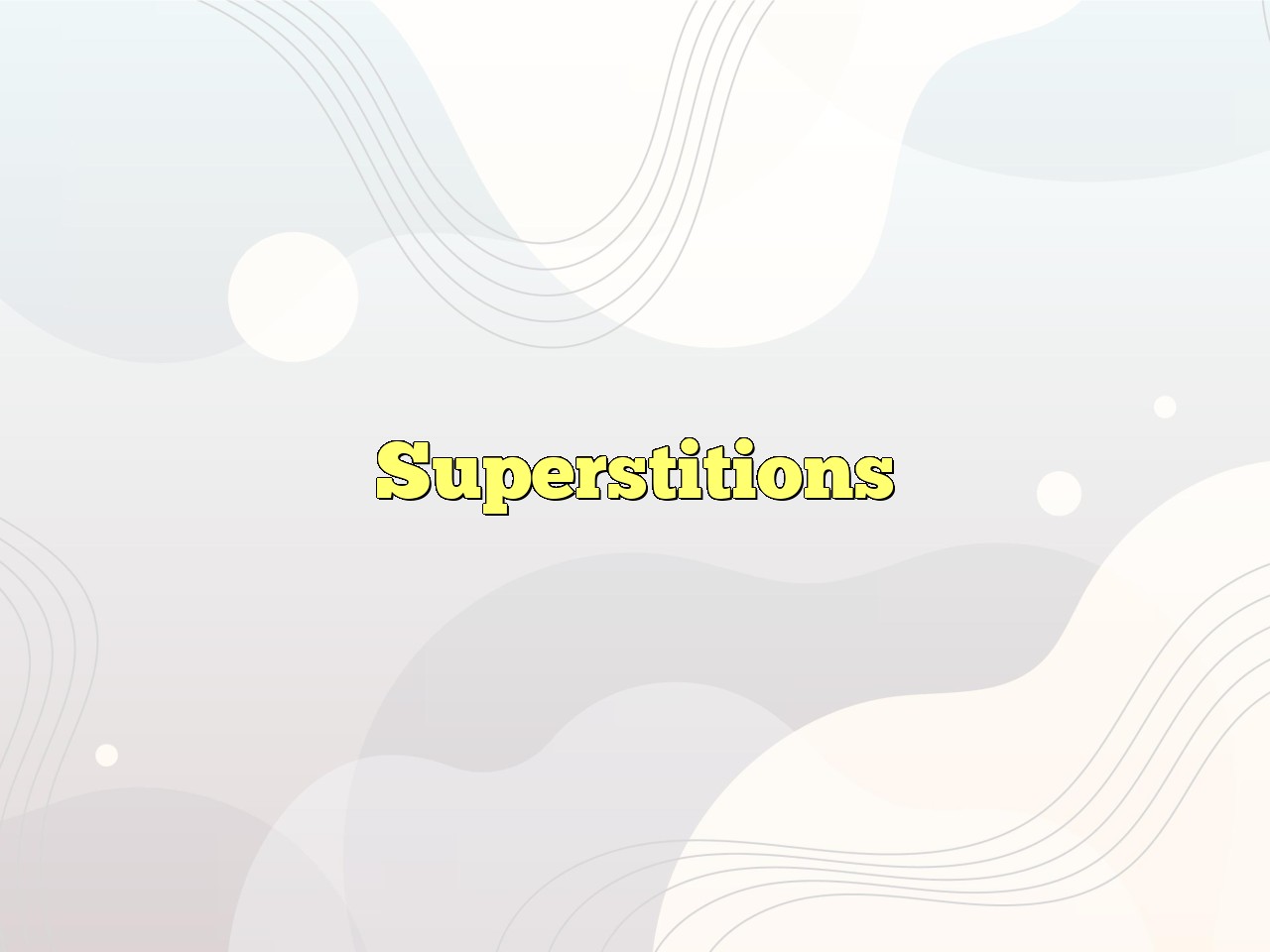 Superstitions Definition & Meaning