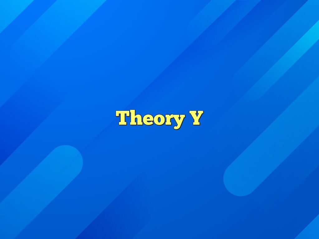 Theory Y Definition & Meaning
