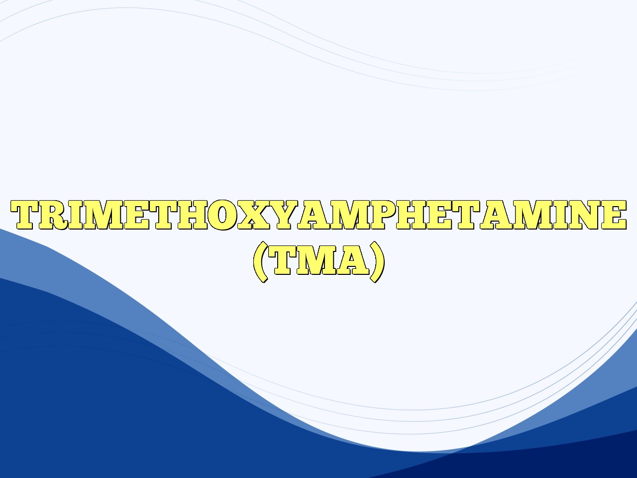 TRIMETHOXYAMPHETAMINE (TMA) Definition & Meaning