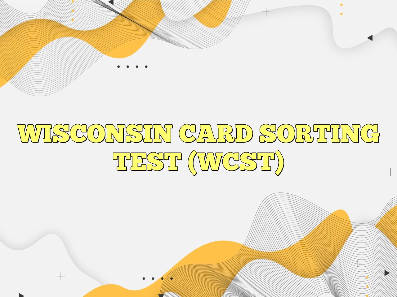 WISCONSIN CARD SORTING TEST (WCST) Definition & Meaning