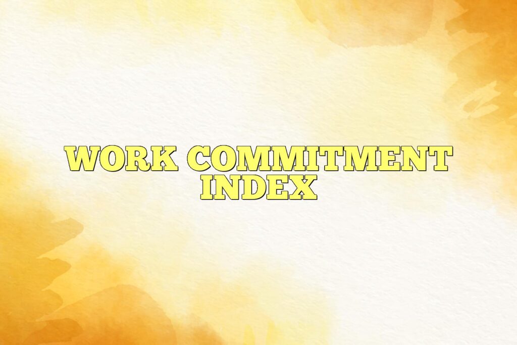 Work Commitment Index
