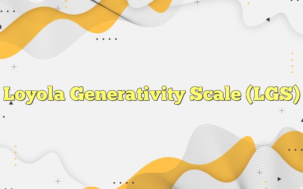 Loyola Generativity Scale (LGS)