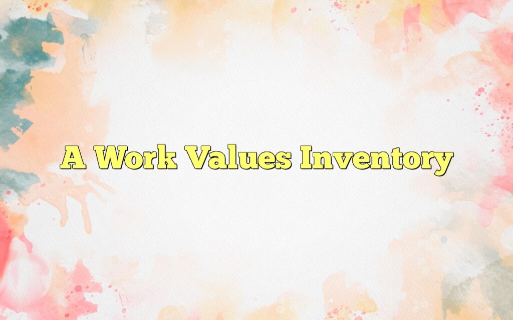 A Work Values Inventory
