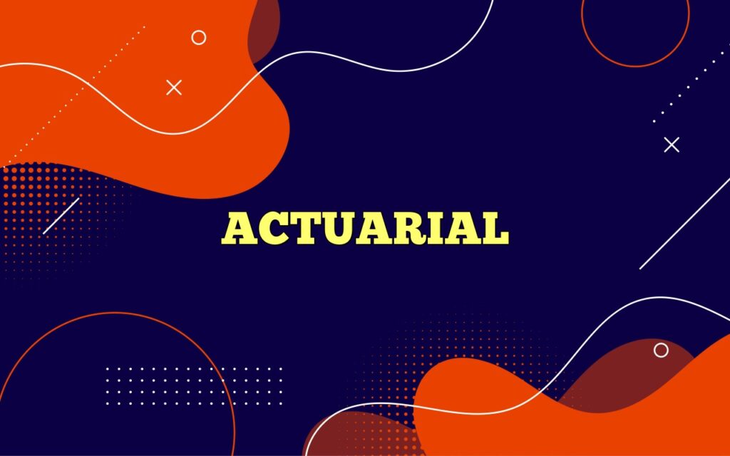 ACTUARIAL Definition & Meaning