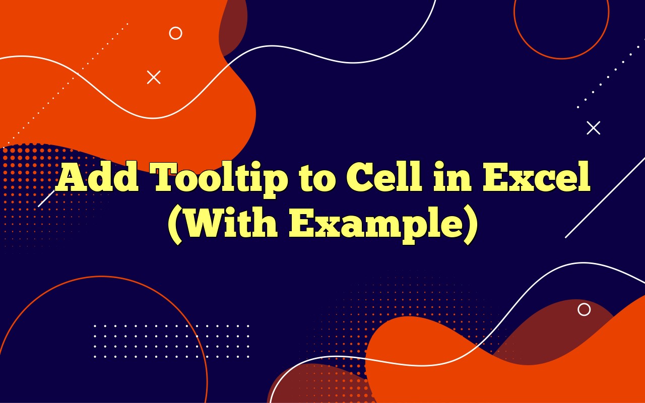 Add Tooltip To Cell In Excel With Example 