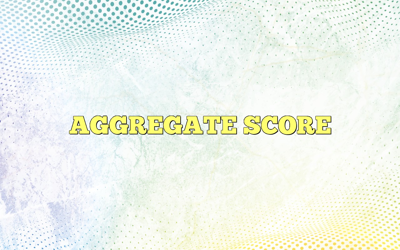 aggregate-score-definition-meaning